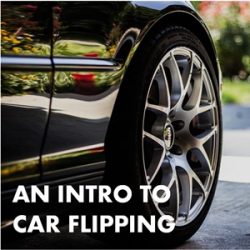 Earn $500+ This Weekend: An Intro to Flipping Cars