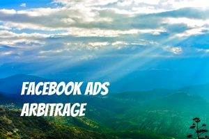 Facebook Ads Arbitrage: How to Drive Consistent Profitable Traffic to Your Blog