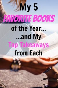 My 5 Favorite Books of the Year and My Top Takeaways from Each