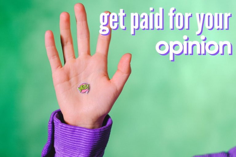 14 Legit Ways to Get Paid for Your Opinion: Up to $50k a Month!